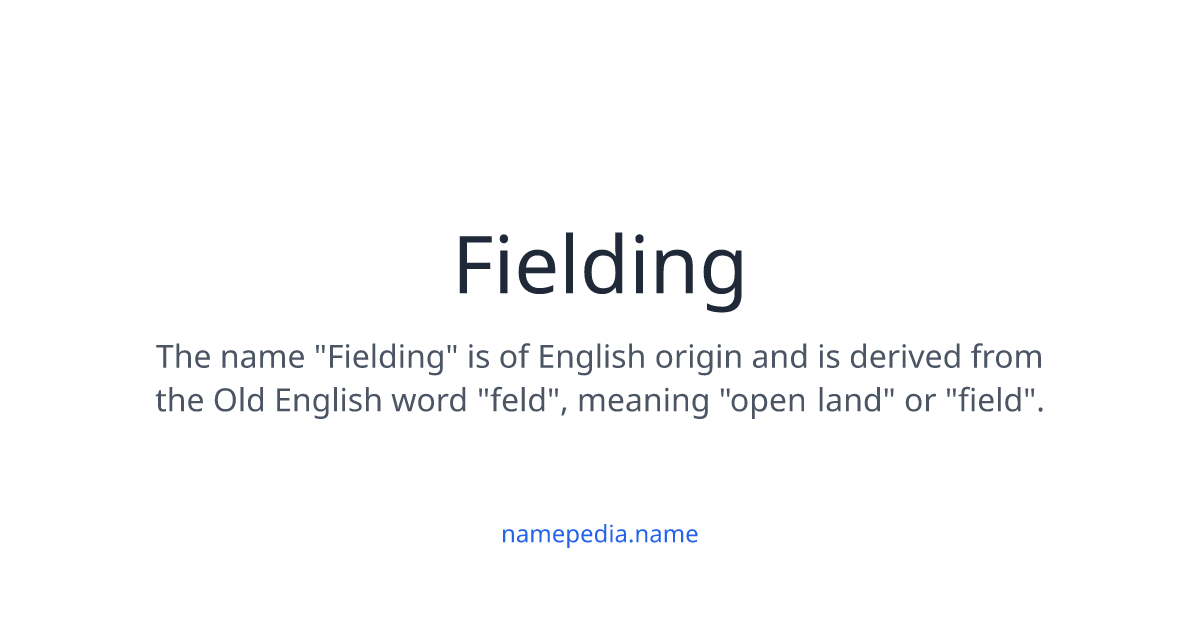 Fielding - Meaning, Nicknames, Origins and More | Namepedia