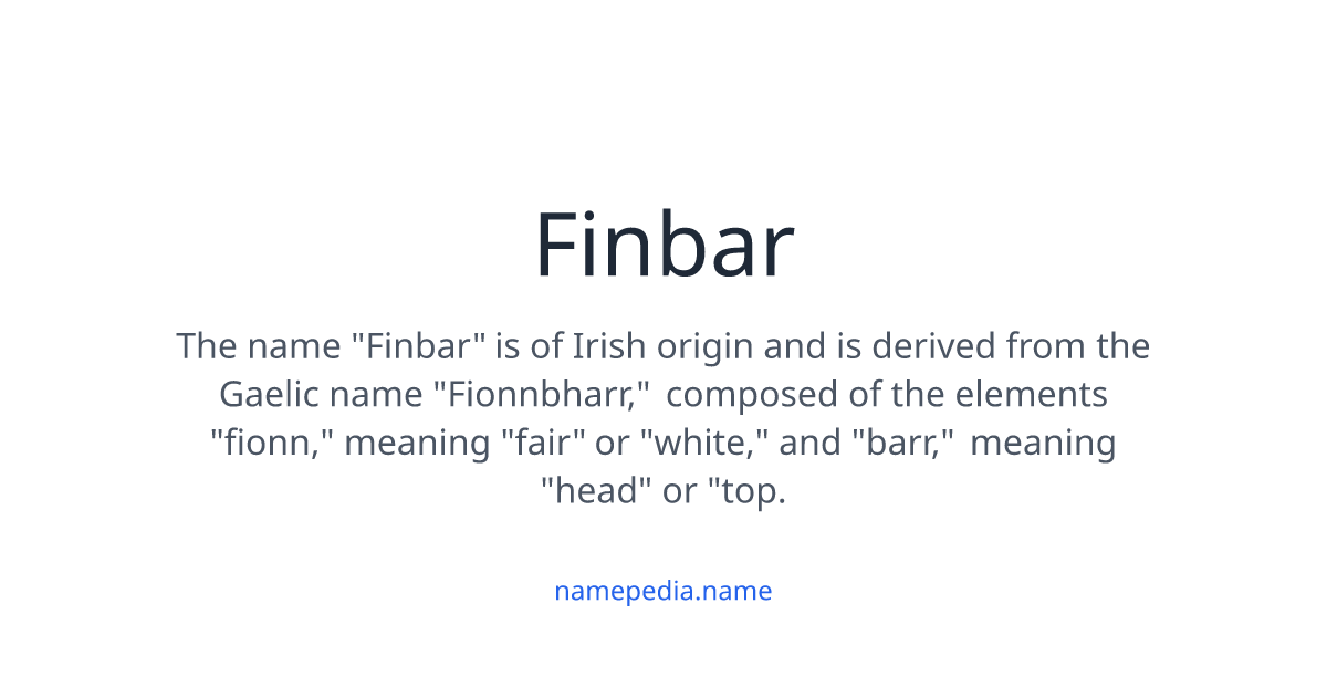 Finbar - Meaning, Nicknames, Origins and More | Namepedia