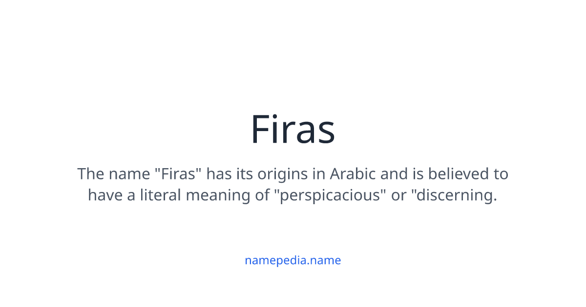 Firas Meaning, Origin, Nicknames & Popularity | Namepedia