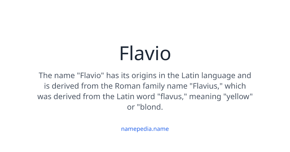 Flavio Meaning, Origin, Nicknames & Popularity | Namepedia