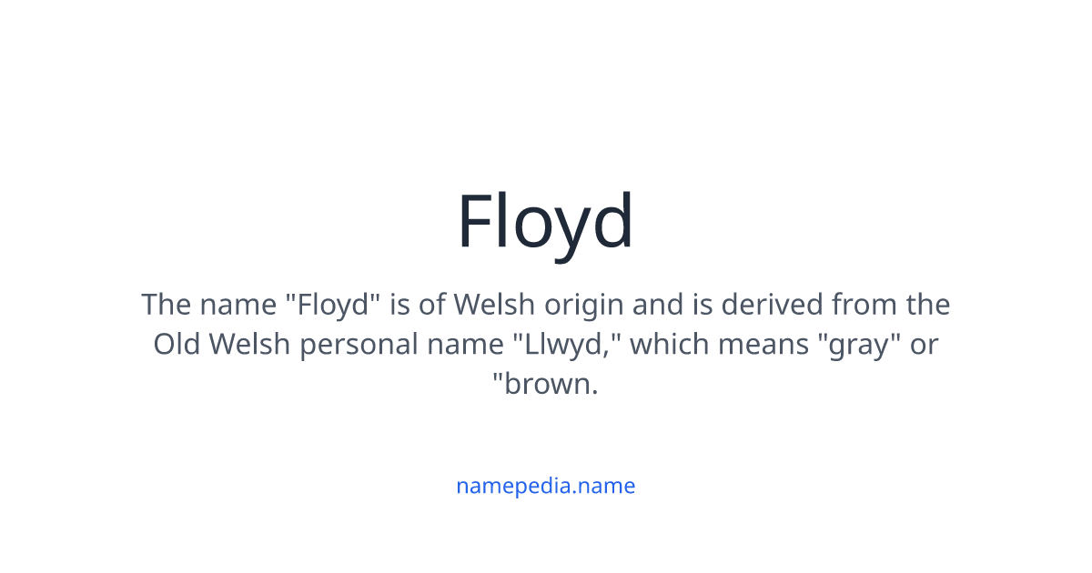 Floyd - Meaning, Nicknames, Origins and More | Namepedia