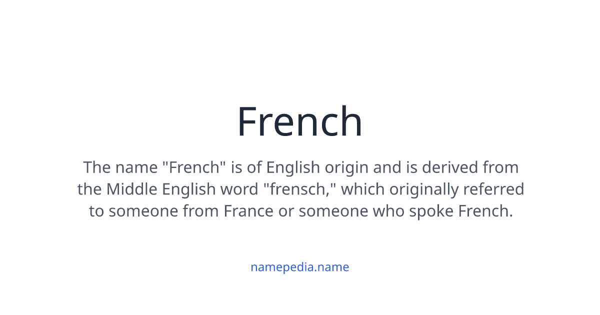 French - Meaning, Nicknames, Origins and More | Namepedia