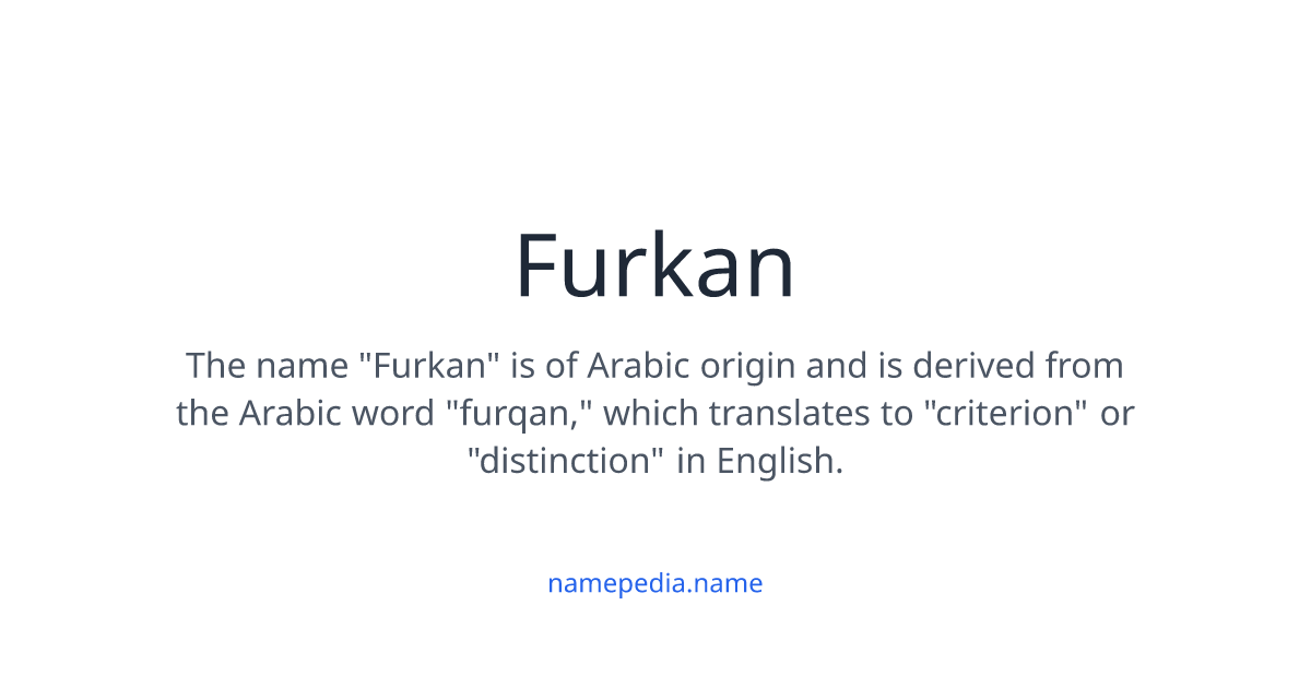 Furkan - Meaning, Nicknames, Origins and More | Namepedia