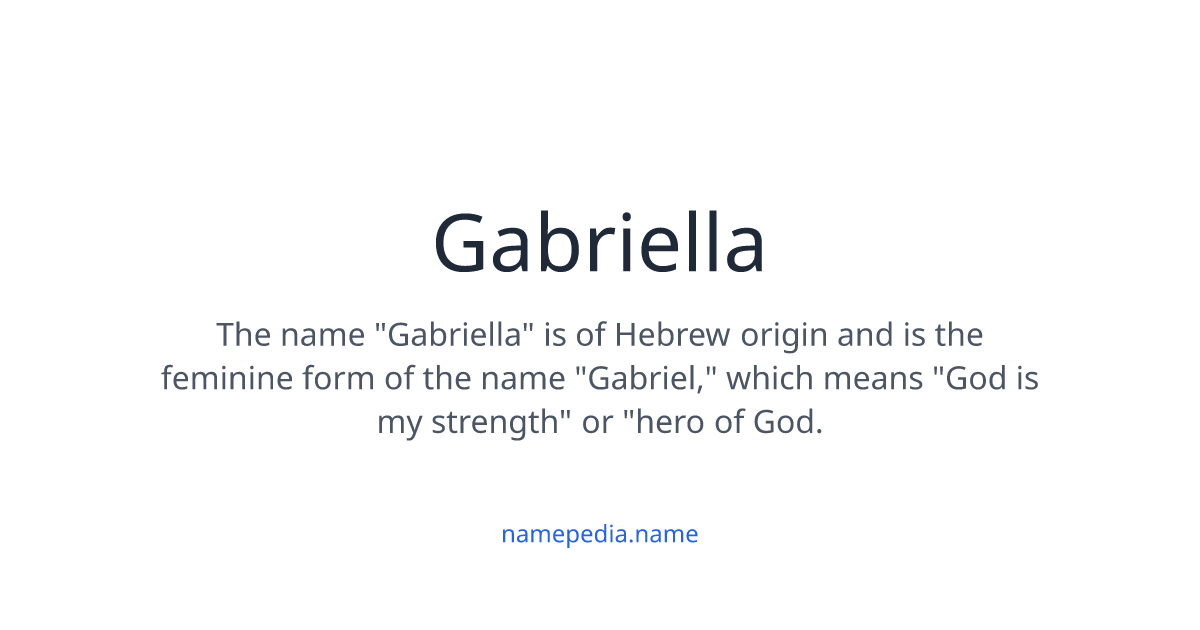 Gabriella - Meaning, Nicknames, Origins and More | Namepedia