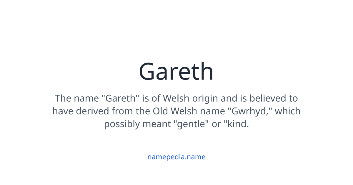 Gareth - Meaning, Nicknames, Origins and More | Namepedia
