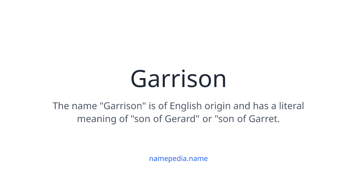 Garrison - Meaning, Nicknames, Origins and More | Namepedia
