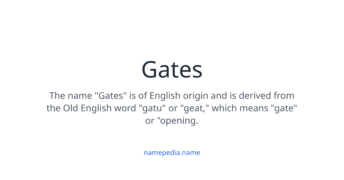Gates - Meaning, Nicknames, Origins and More | Namepedia