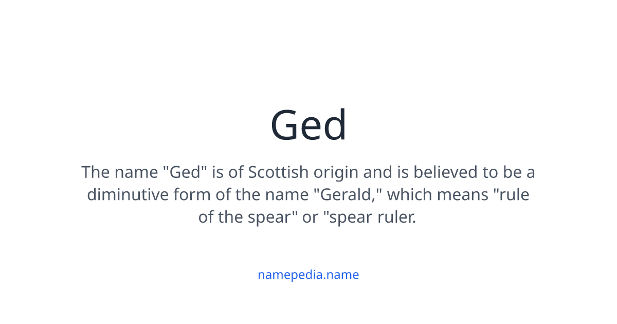 Ged - Meaning, Nicknames, Origins and More | Namepedia