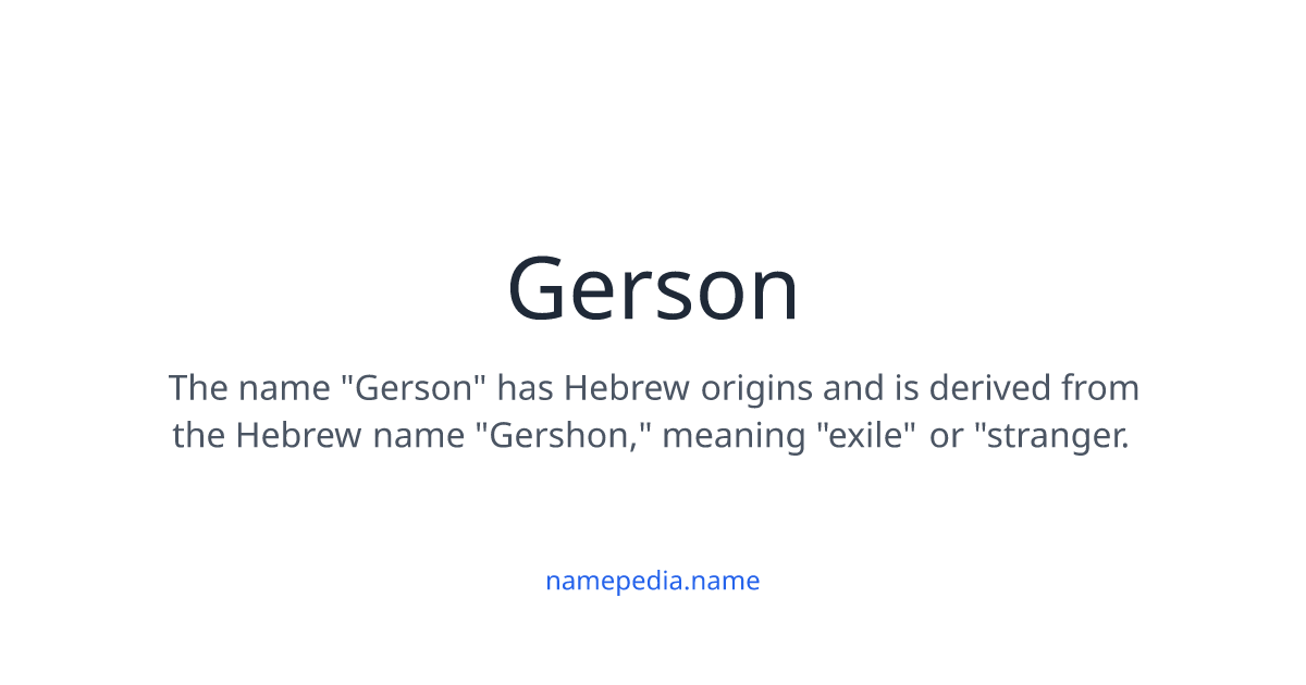 Gerson Meaning, Origin, Nicknames & Popularity | Namepedia