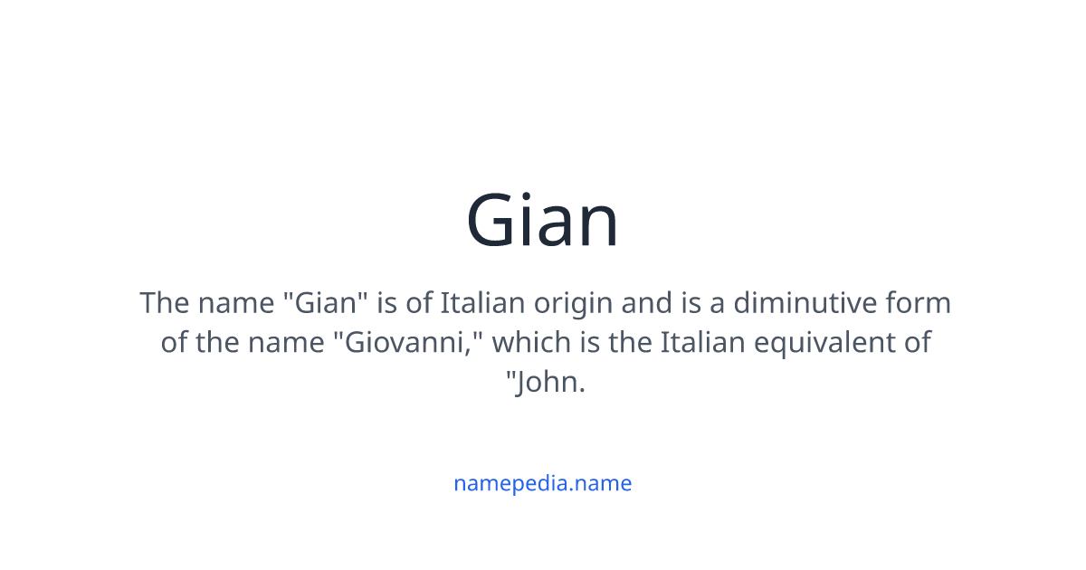 Gian Meaning, Origin, Nicknames & Popularity | Namepedia