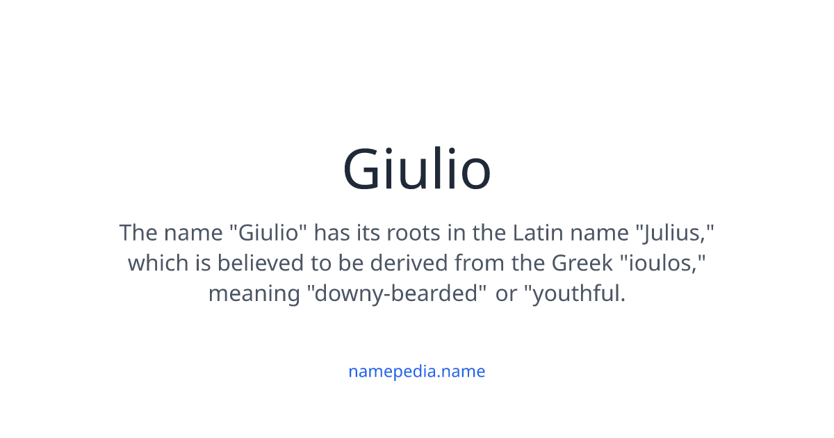 Giulio Meaning, Origin, Nicknames & Popularity | Namepedia