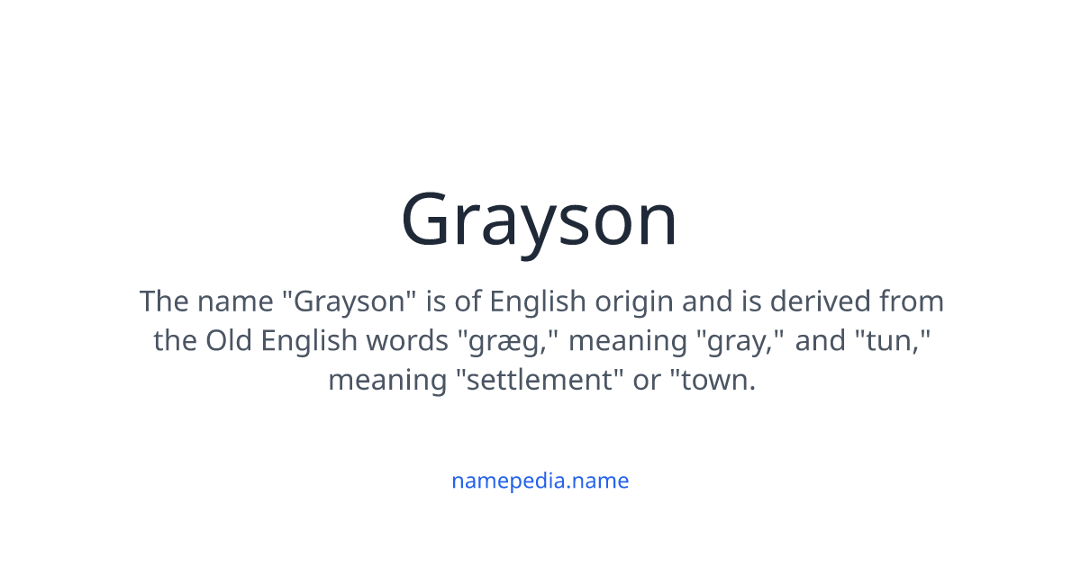 Grayson - Meaning, Nicknames, Origins and More | Namepedia