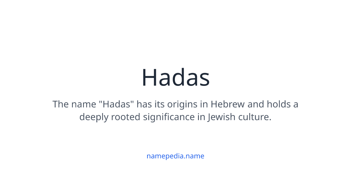 Hadas - Meaning, Nicknames, Origins and More | Namepedia