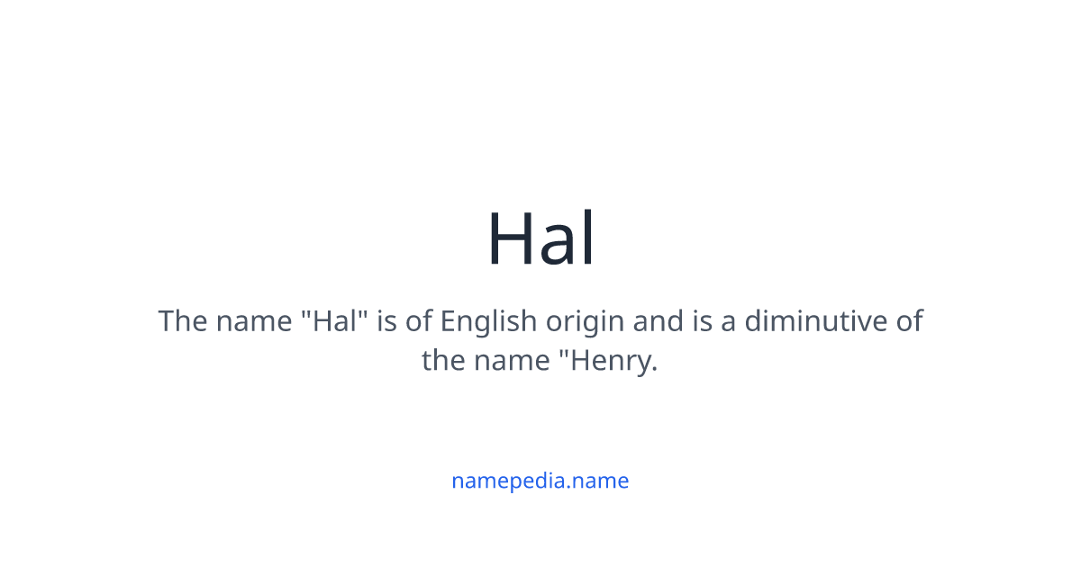 Hal - Meaning, Nicknames, Origins and More | Namepedia