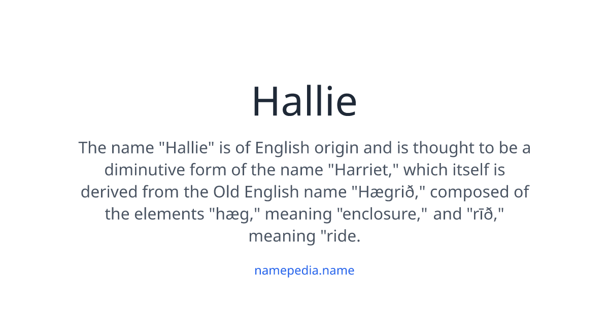Hallie - Meaning, Nicknames, Origins and More | Namepedia