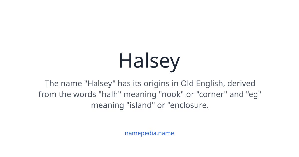 Halsey - Meaning, Nicknames, Origins and More | Namepedia