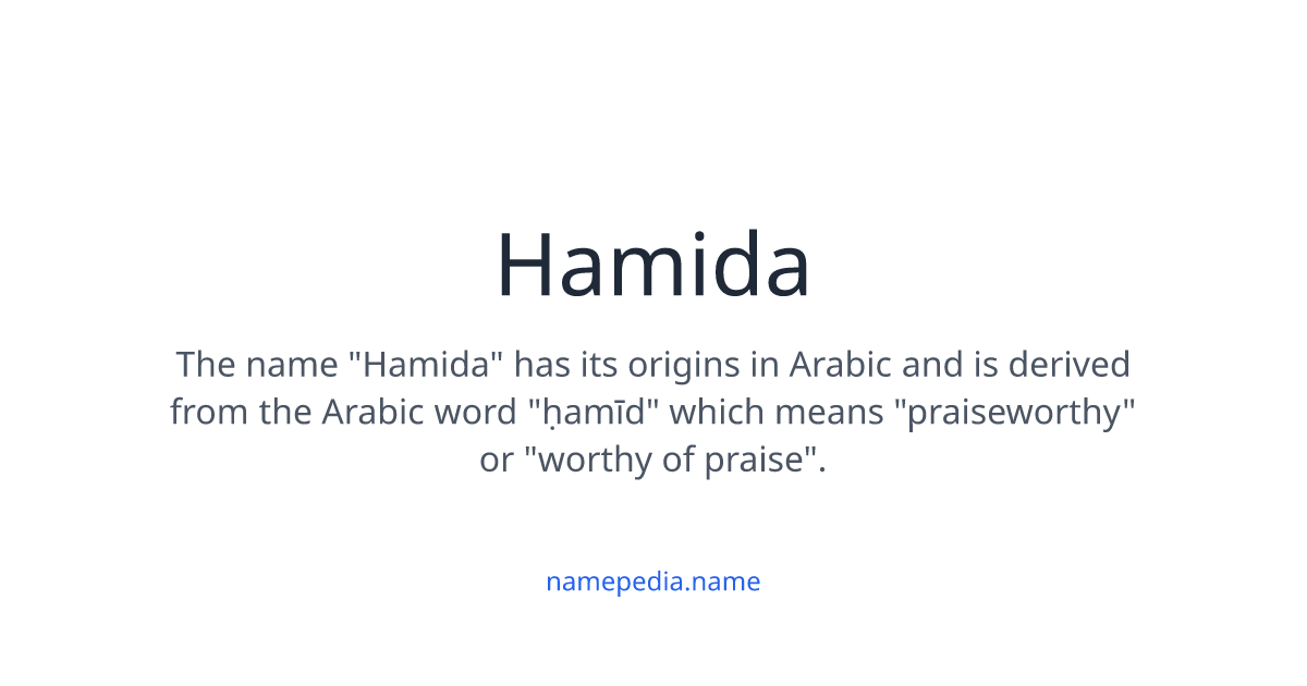 Hamida - Meaning, Nicknames, Origins and More | Namepedia