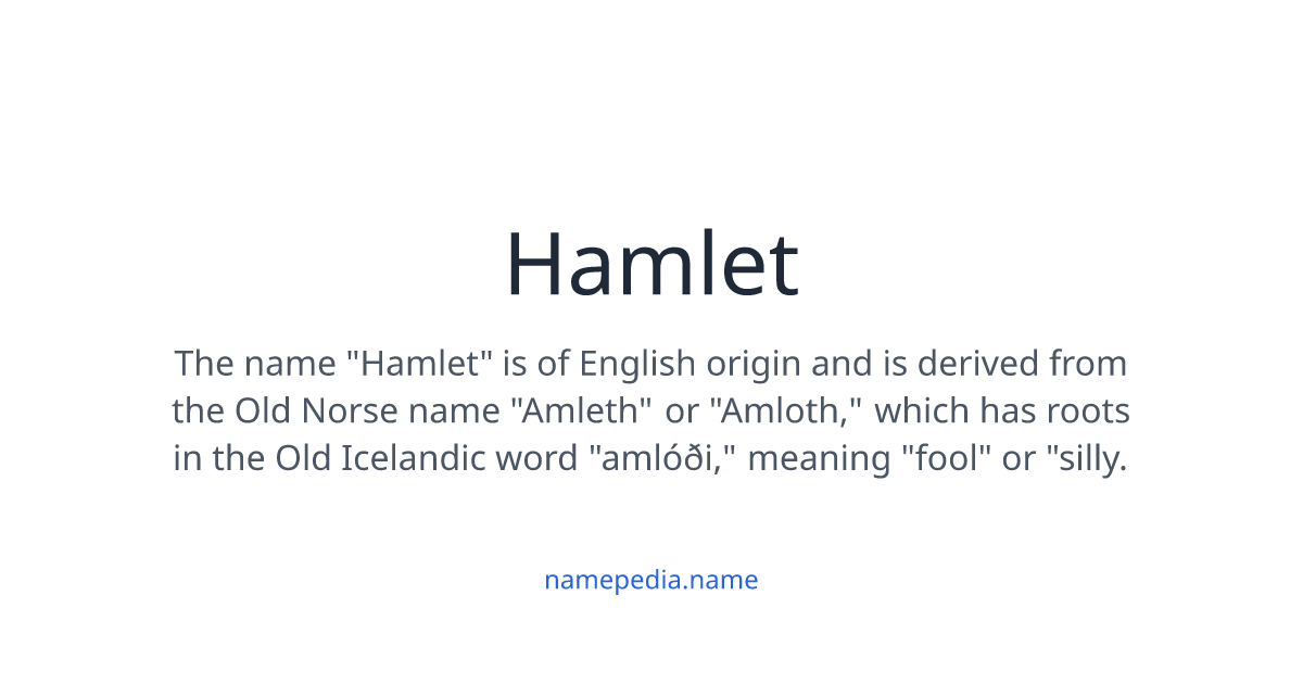 Hamlet - Meaning, Nicknames, Origins and More | Namepedia