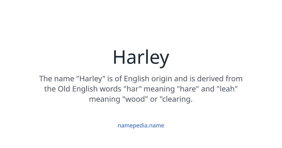 Harley - Meaning, Nicknames, Origins and More | Namepedia