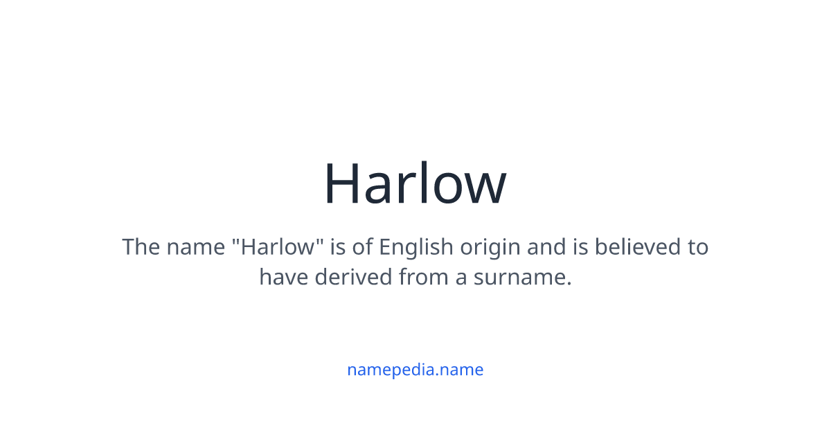 Harlow - Meaning, Nicknames, Origins and More | Namepedia