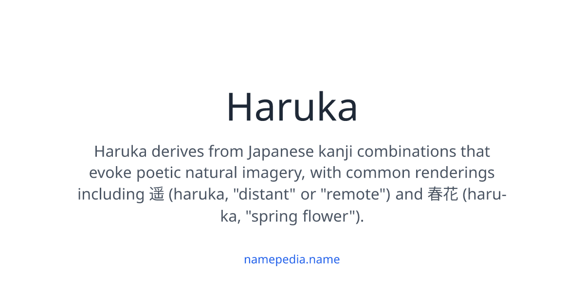 Haruka Meaning, Origin, Nicknames & Popularity | Namepedia