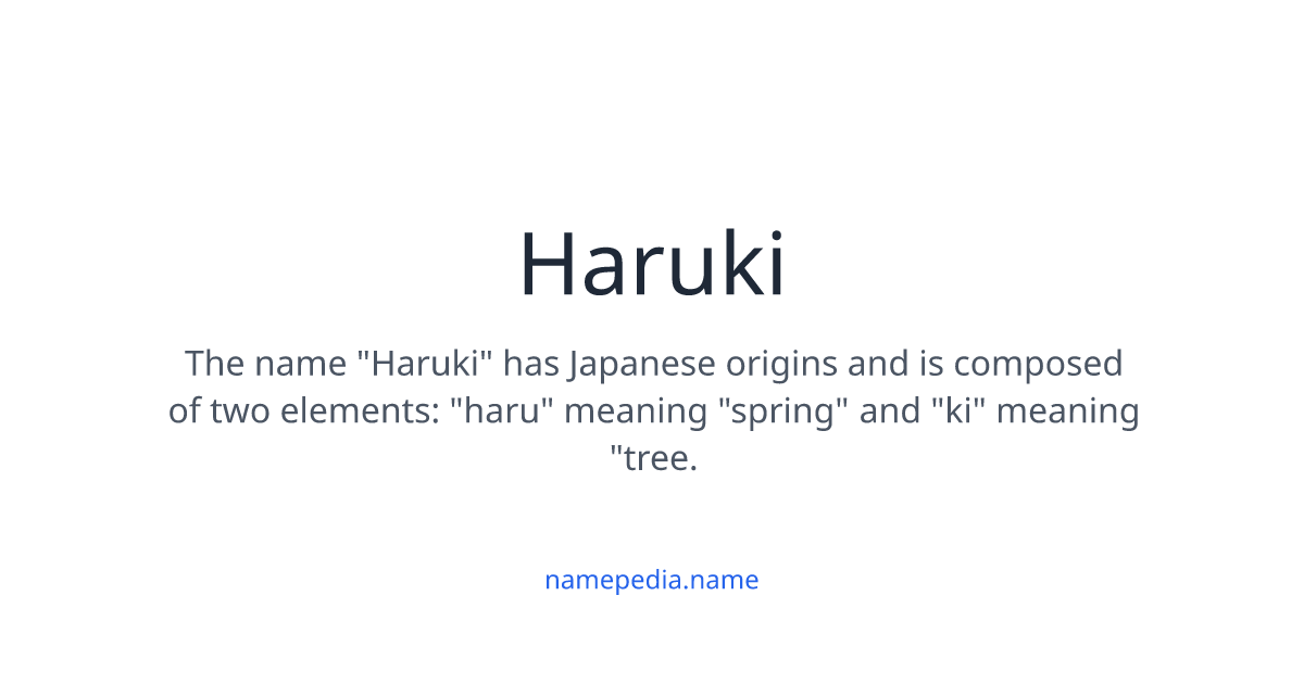 Haruki Meaning, Origin, Nicknames & Popularity | Namepedia