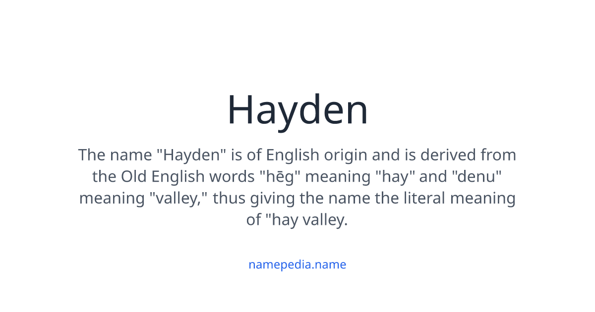 Hayden - Meaning, Nicknames, Origins and More | Namepedia
