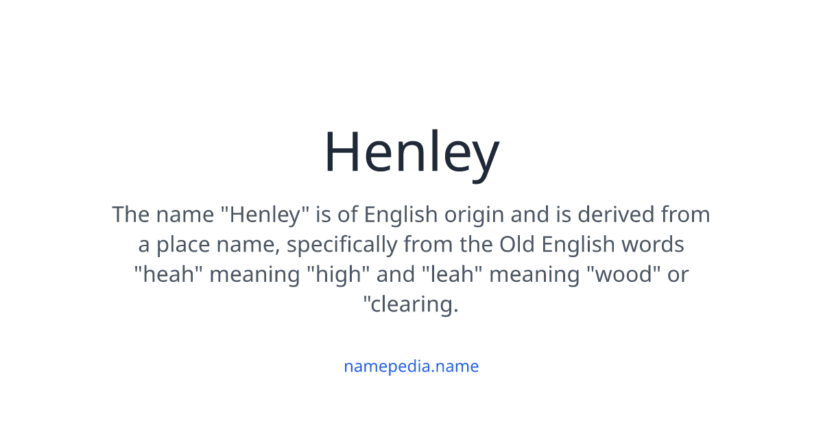 Henley - Meaning, Nicknames, Origins and More | Namepedia