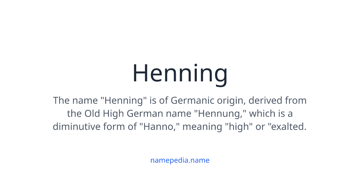 Henning Meaning, Origin, Nicknames & Popularity | Namepedia