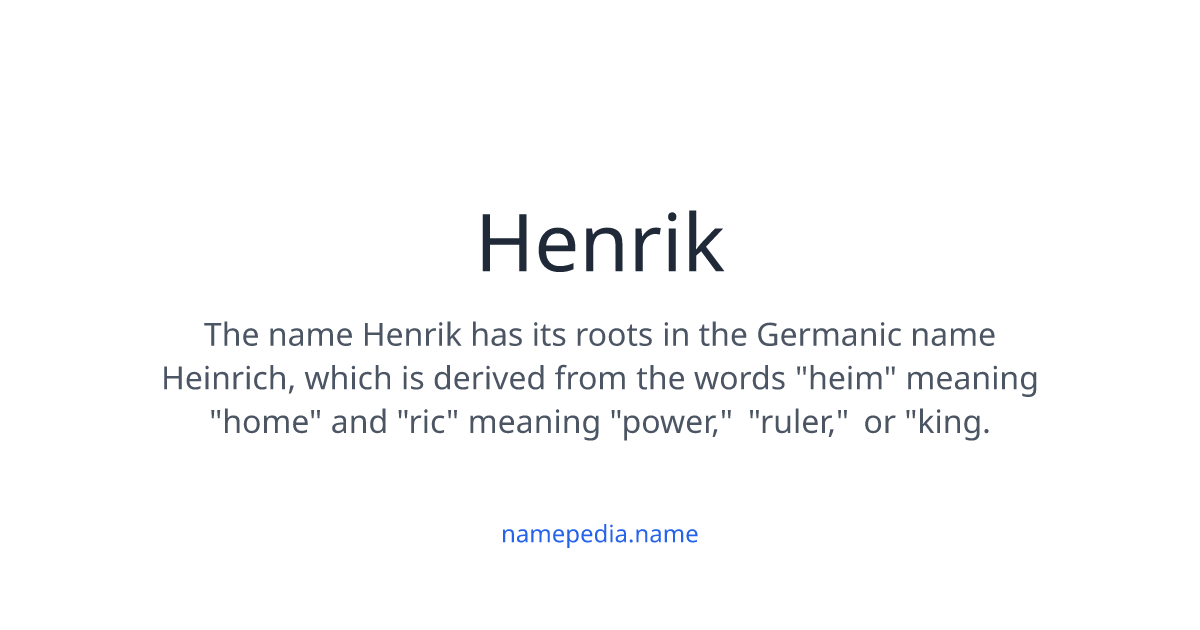Henrik Meaning, Origin, Nicknames & Popularity | Namepedia