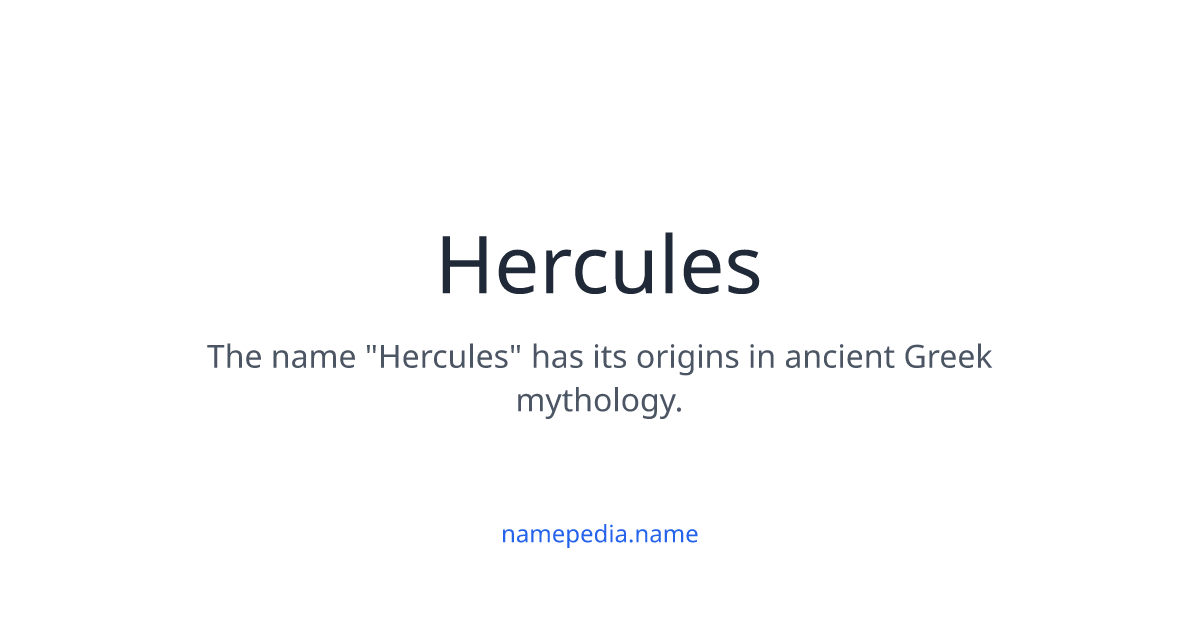 Hercules - Meaning, Nicknames, Origins and More | Namepedia