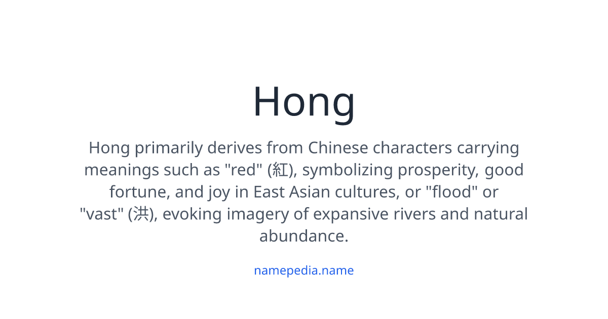 Hong Meaning, Origin, Nicknames & Popularity | Namepedia