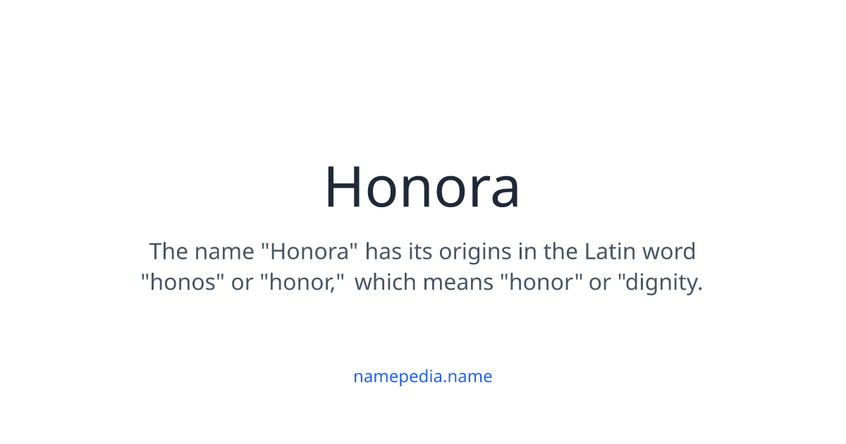 Honora - Meaning, Nicknames, Origins and More | Namepedia