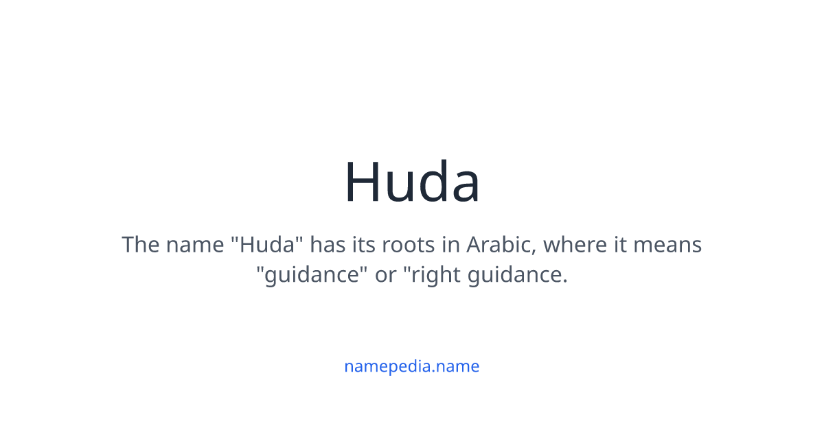 Huda - Meaning, Nicknames, Origins and More | Namepedia