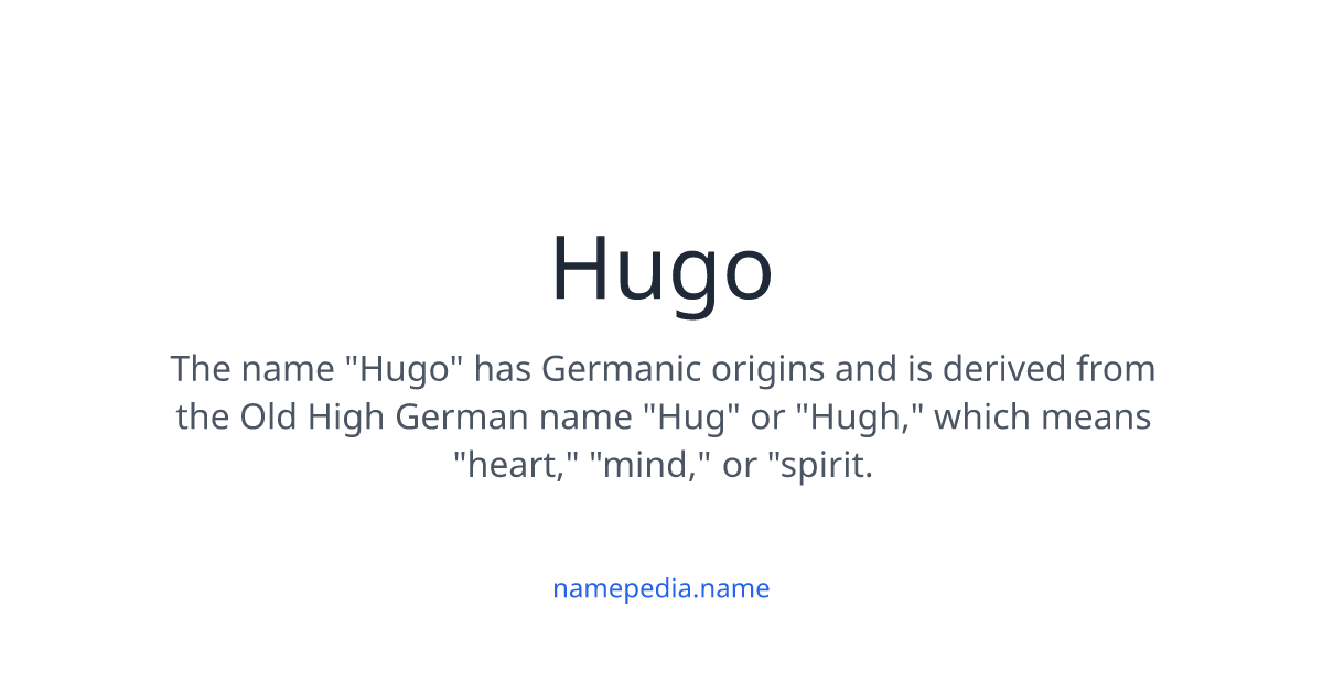 Hugo - Meaning, Nicknames, Origins and More | Namepedia