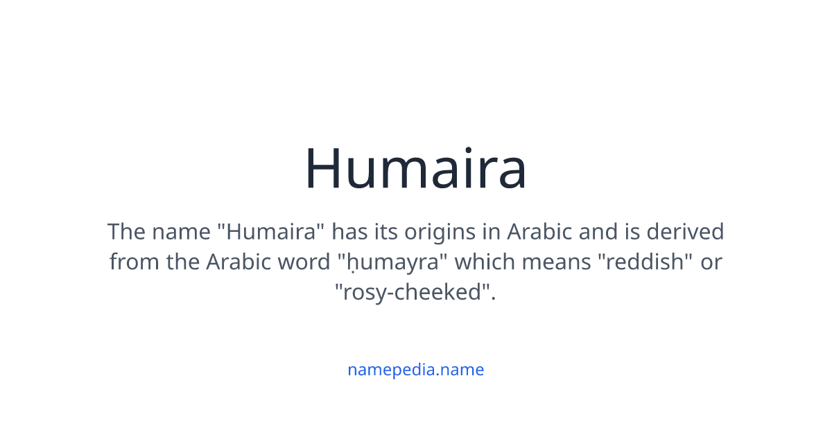 Humaira - Meaning, Nicknames, Origins and More | Namepedia