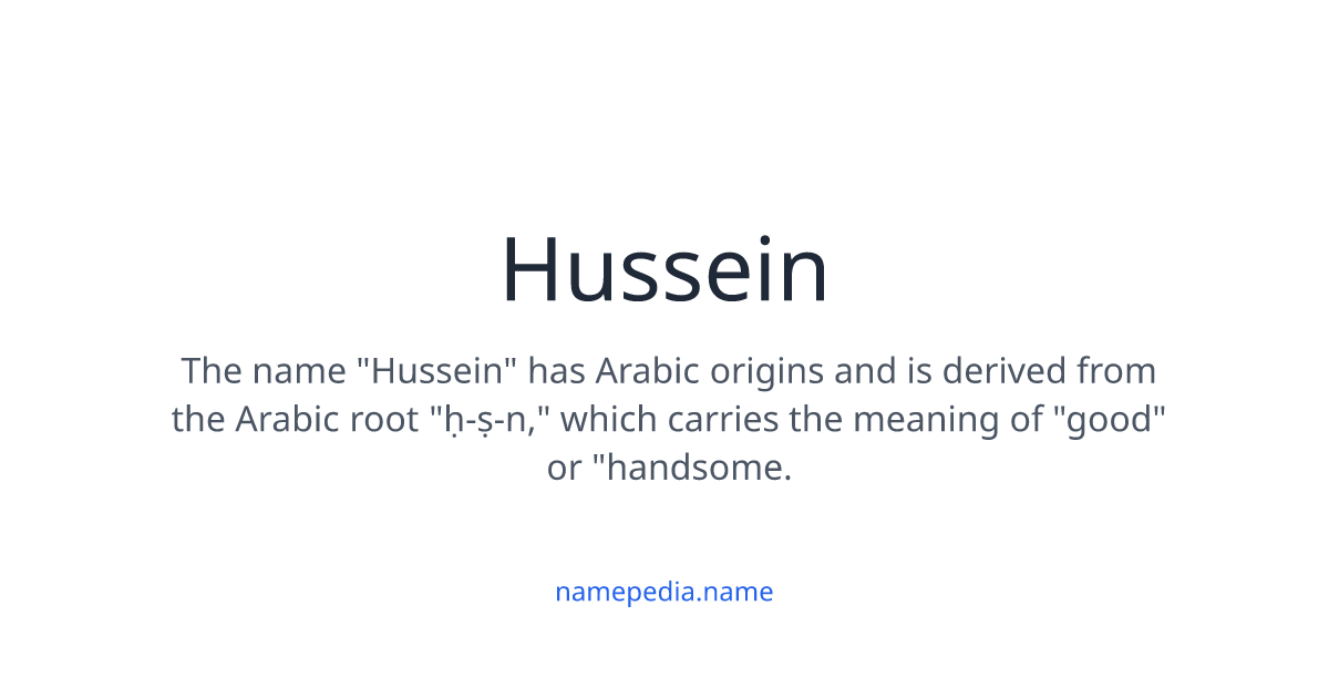 Hussein - Meaning, Nicknames, Origins and More | Namepedia