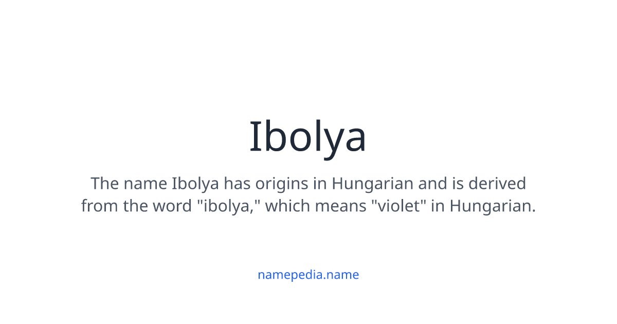 Ibolya - Meaning, Nicknames, Origins and More | Namepedia