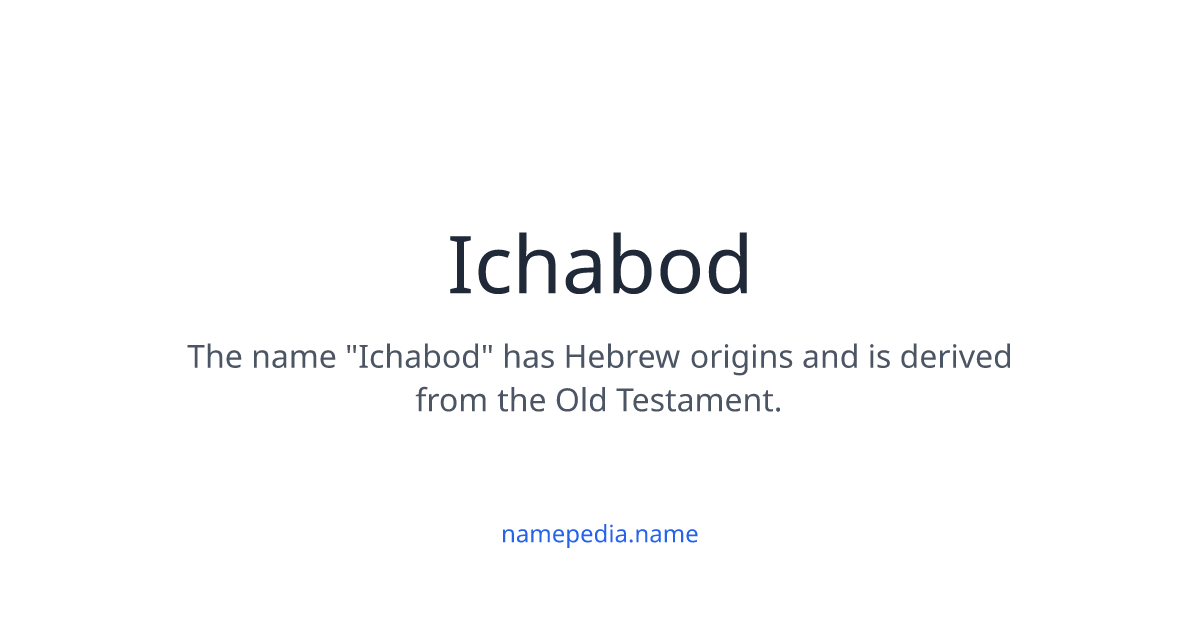 Ichabod Meaning, Origin, Nicknames & Popularity | Namepedia