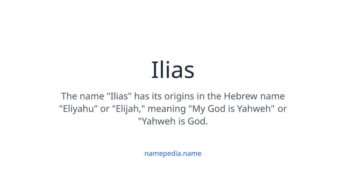 Ilias - Meaning, Nicknames, Origins and More | Namepedia