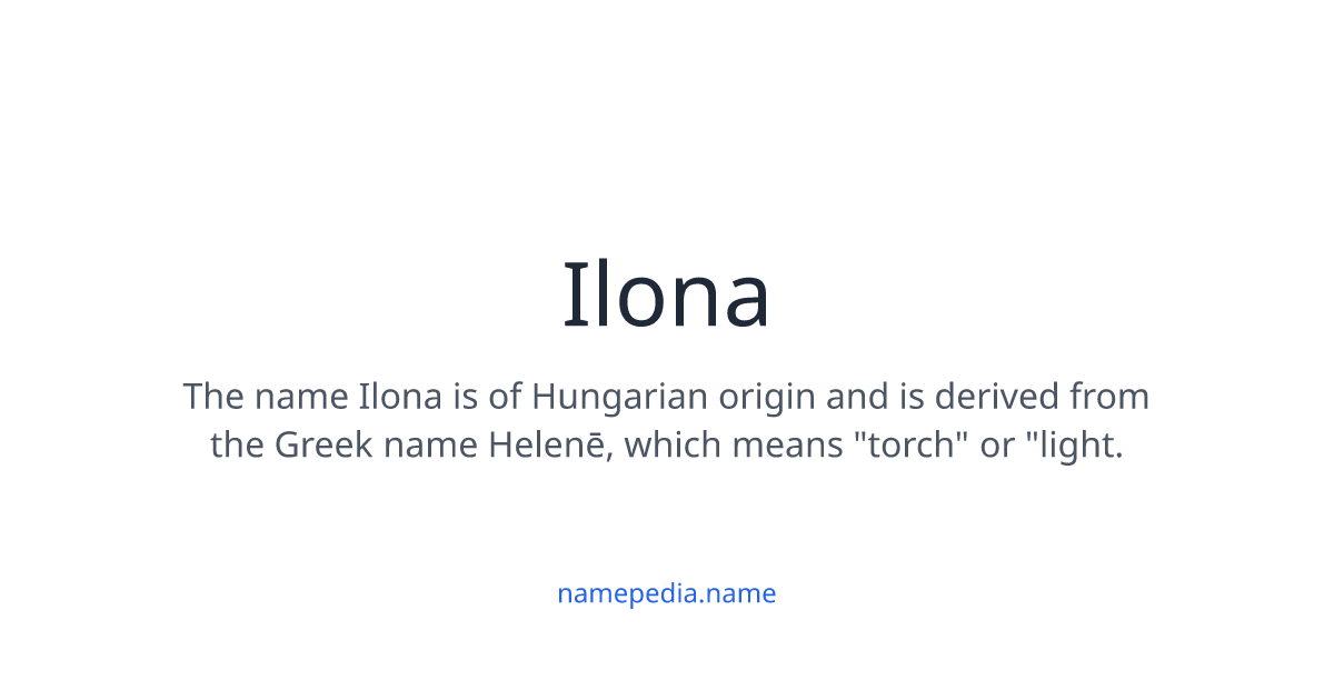 Ilona Meaning, Origin, Nicknames & Popularity | Namepedia