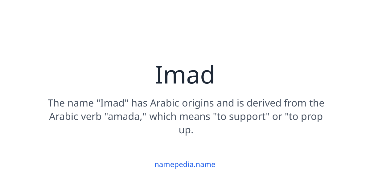 Imad - Meaning, Nicknames, Origins and More | Namepedia