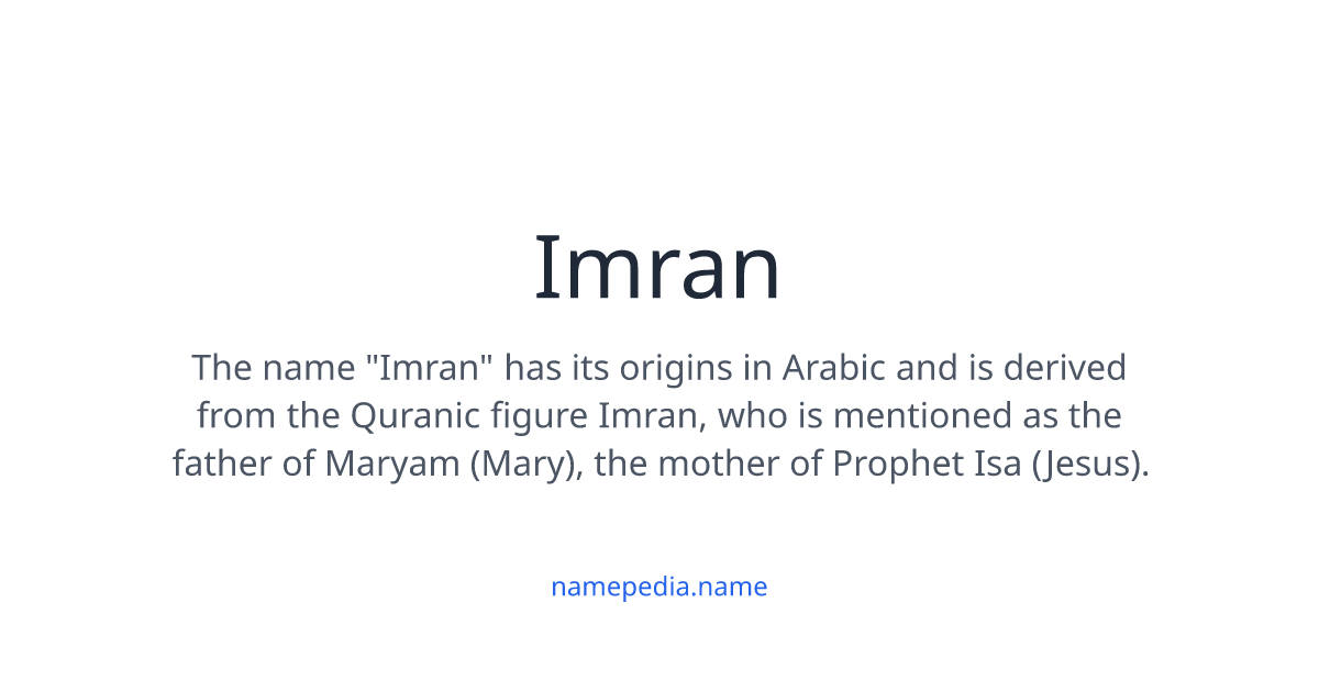 Imran - Meaning, Nicknames, Origins and More | Namepedia