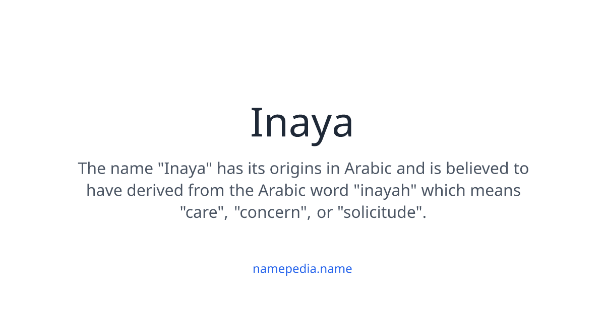 Inaya - Meaning, Nicknames, Origins and More | Namepedia