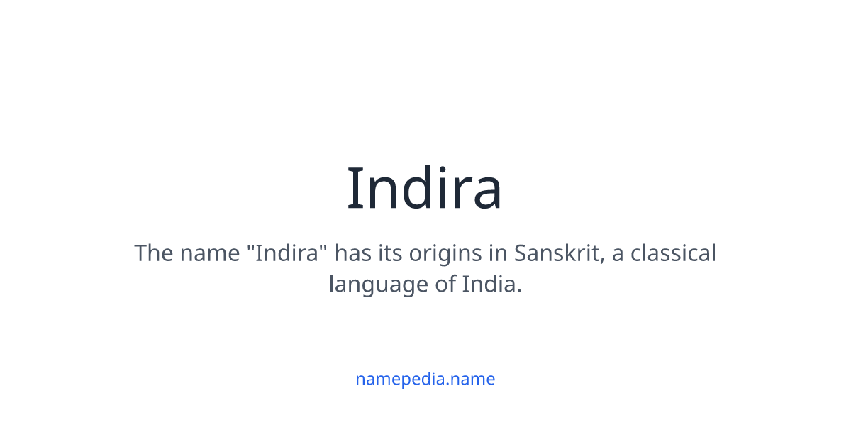 Indira - Meaning, Nicknames, Origins and More | Namepedia