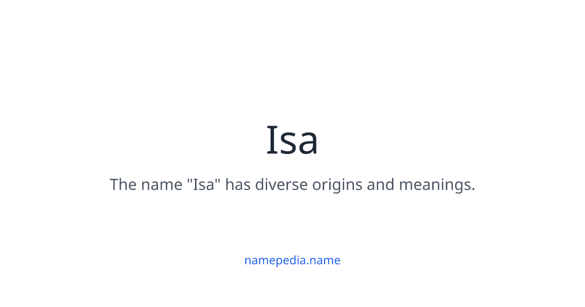 Isa - Meaning, Nicknames, Origins and More | Namepedia