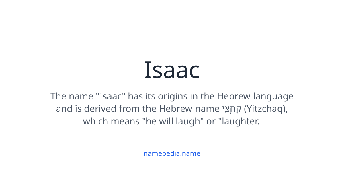 Isaac - Meaning, Nicknames, Origins and More | Namepedia