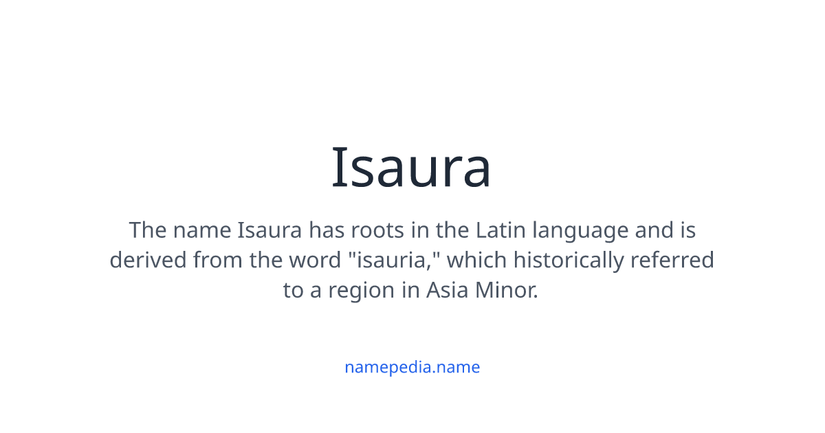 Isaura Meaning, Origin, Nicknames & Popularity | Namepedia