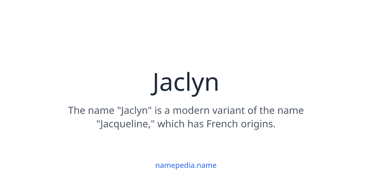 Jaclyn - Meaning, Nicknames, Origins and More | Namepedia