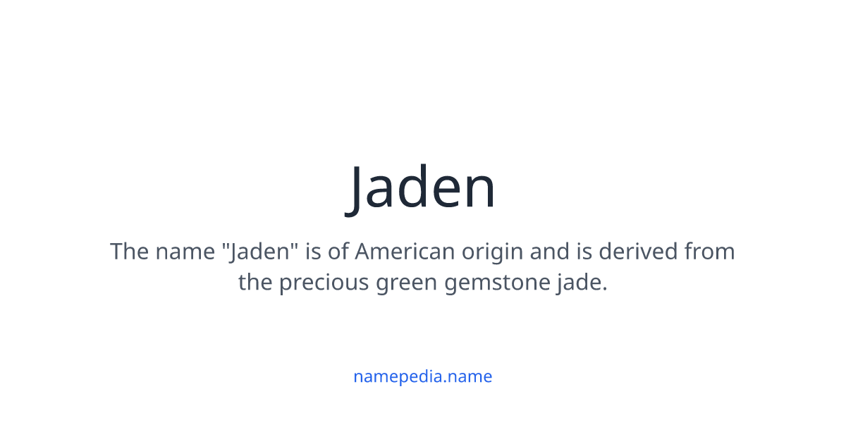 Jaden - Meaning, Nicknames, Origins and More | Namepedia
